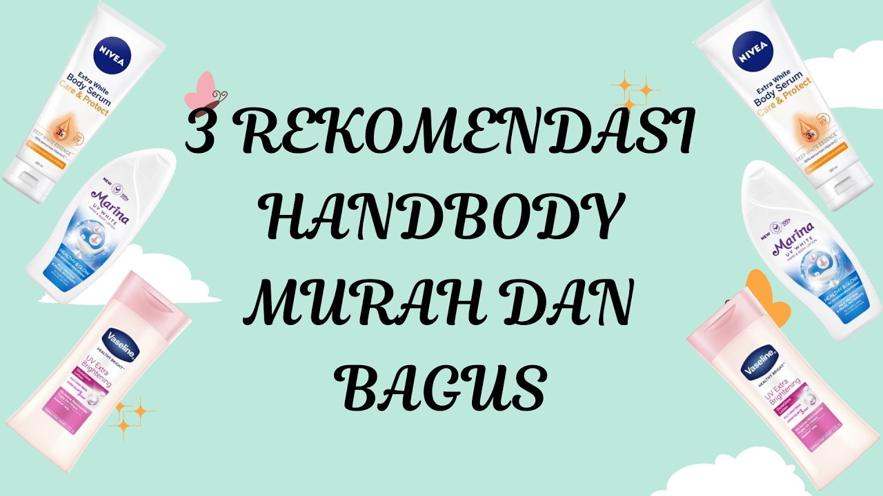 3 REKOMENDASI HANDBODY MURAH DAN BAGUS! - YouTube