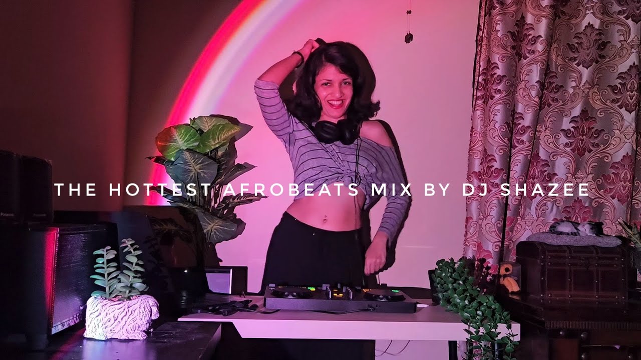 The Hottest Afrobeats mix by DJ Shazee | P-Square, Burna Boy, Wande ...