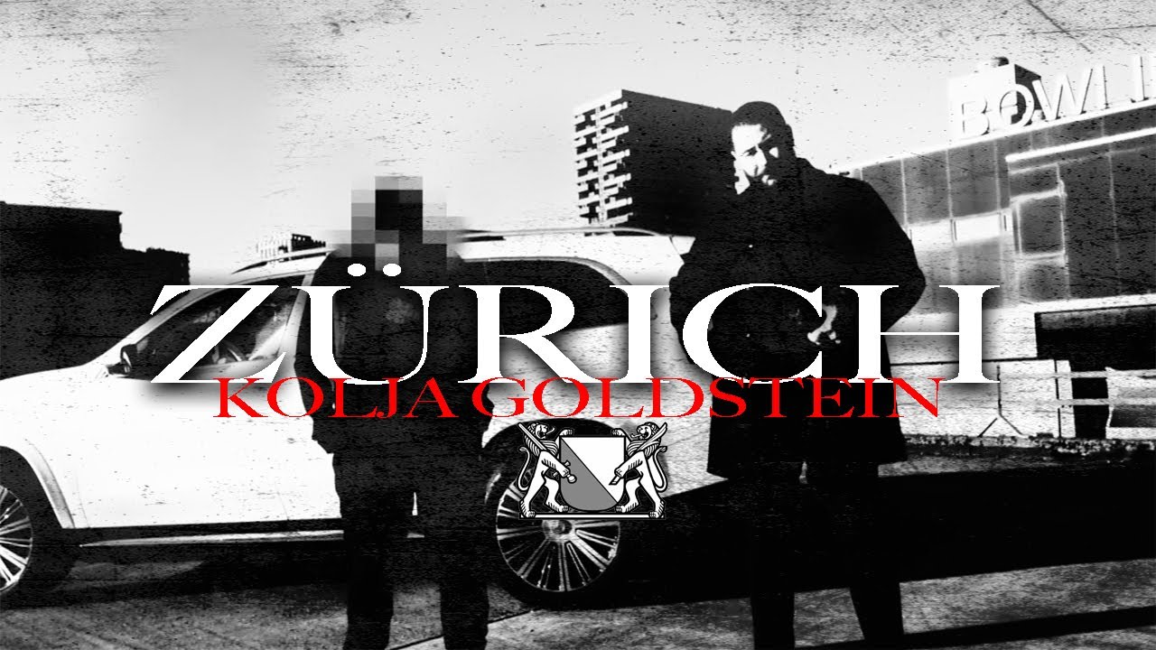 KOLJA GOLDSTEIN - ZÜRICH | prod. by TSCHUSCH - YouTube