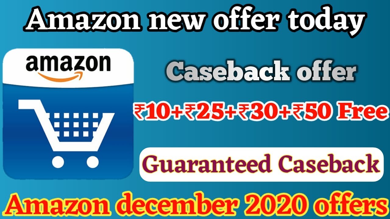 Amazon Dhamaka December 2020 Offers| All Users Caseback offers| Amazon ...