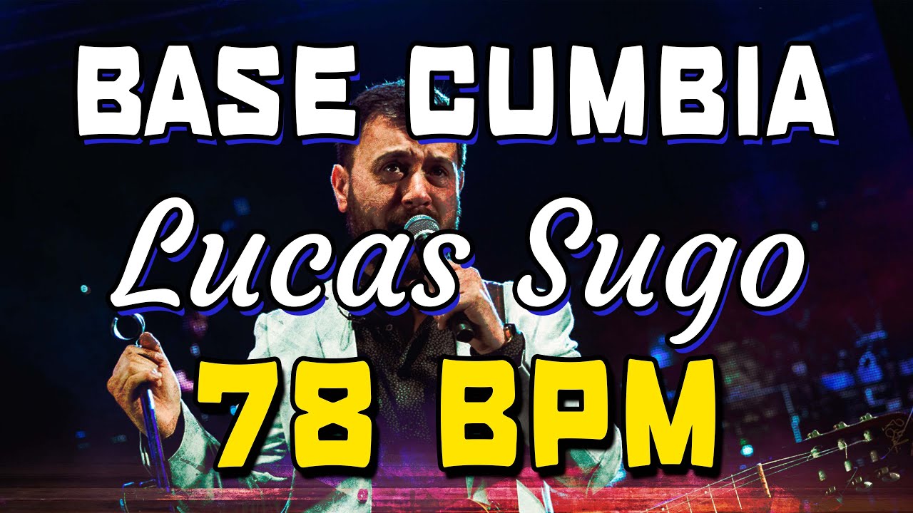 Base Cumbia LUCAS SUGO • 78 BPM • Loop Cumbia Uruguaya Para Practicar ...