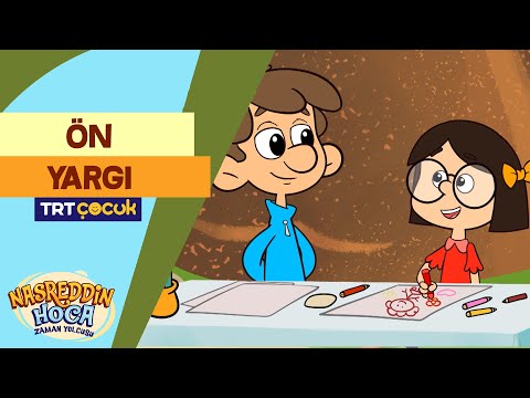 Nasreddin Hoca Zaman Yolcusu | Önyargı