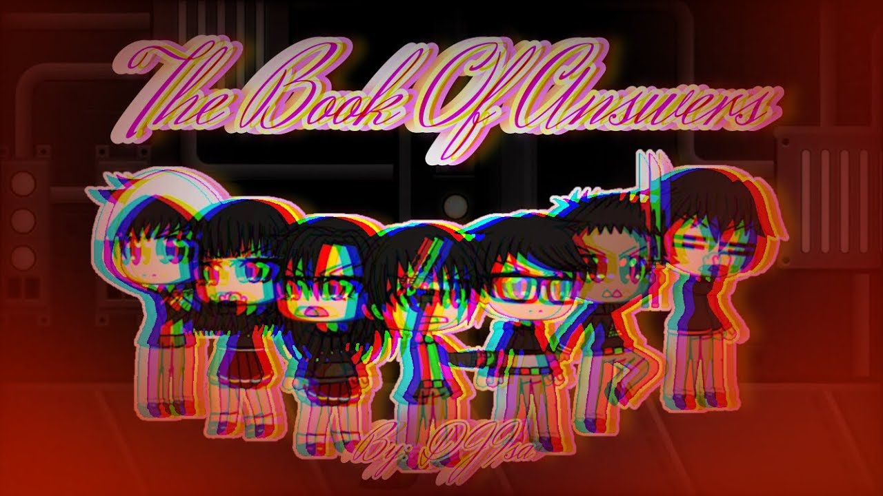 THE BOOK OF ANSWERS TAGLISH 4/7 | ORIGINAL GLMM FT. ALL OF MY ...