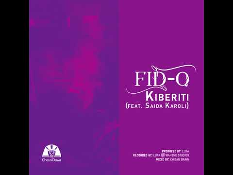 Fid Q feat Saida Karoli - KIBERITI ( audio )