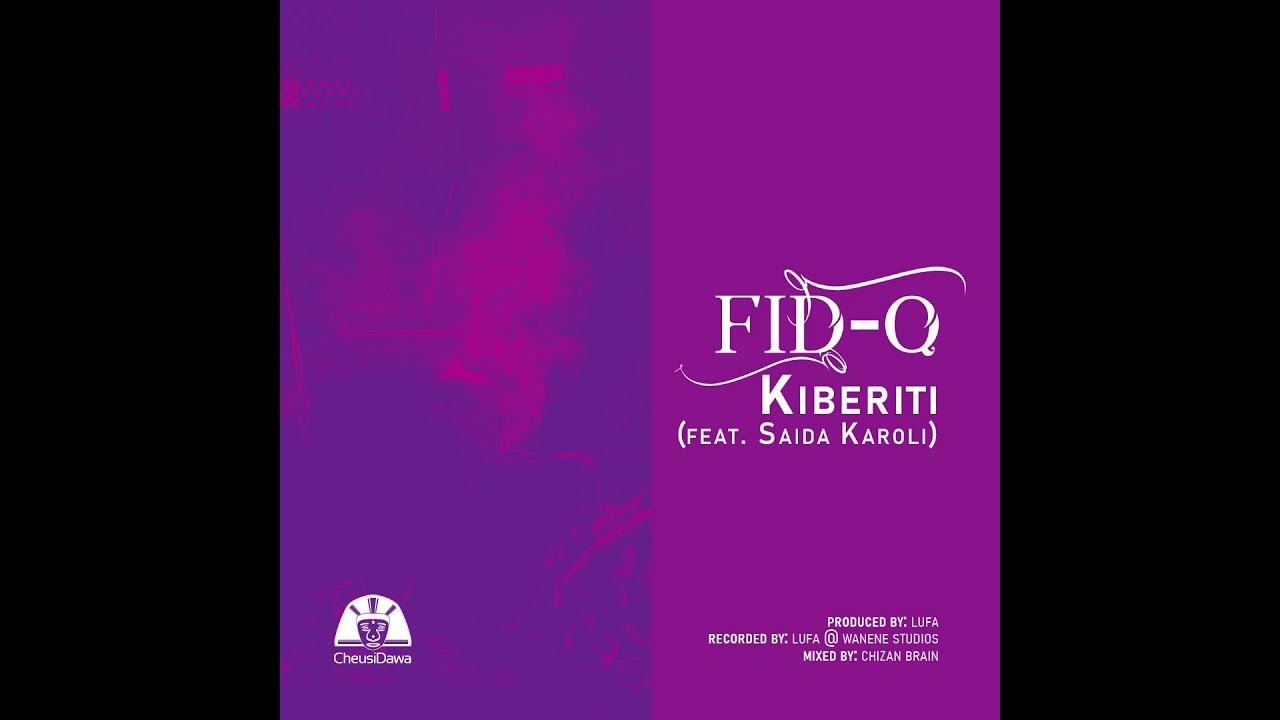 Fid Q feat Saida Karoli - KIBERITI ( audio ) - YouTube