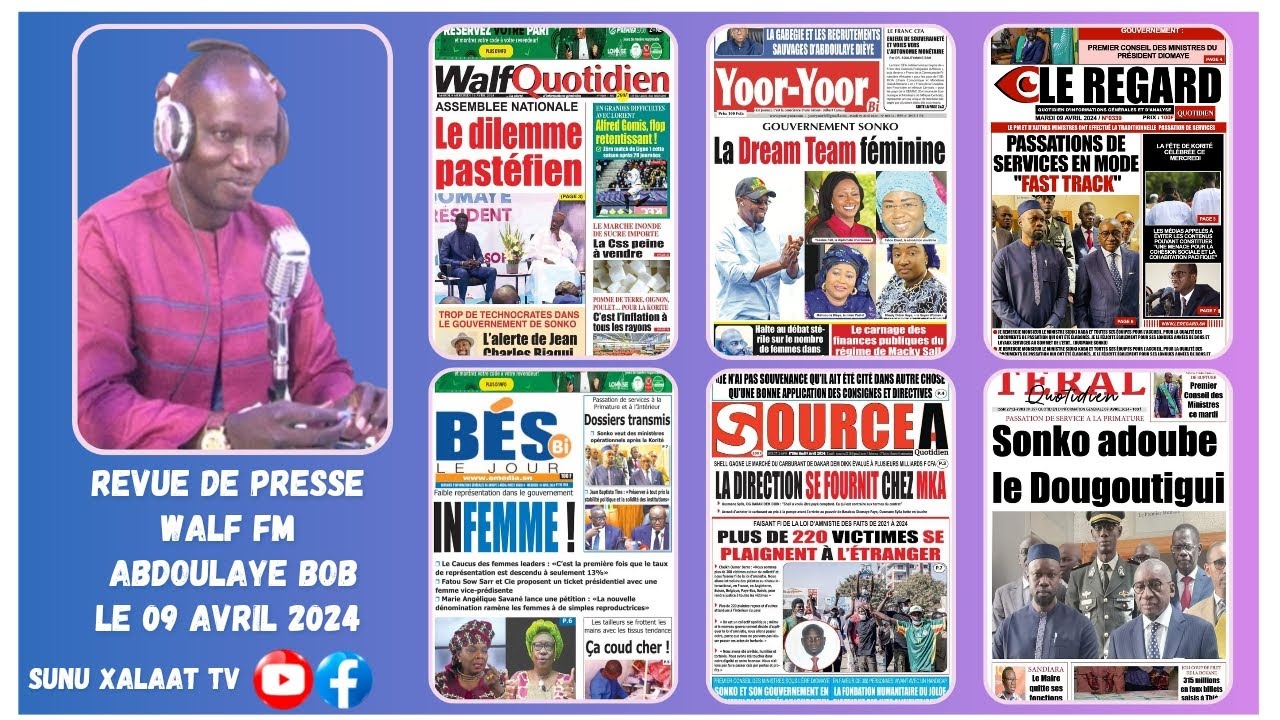 Revue de presse Walfadjri fm wolof Abdoulaye bob du mardi 09 avril 2024 ...