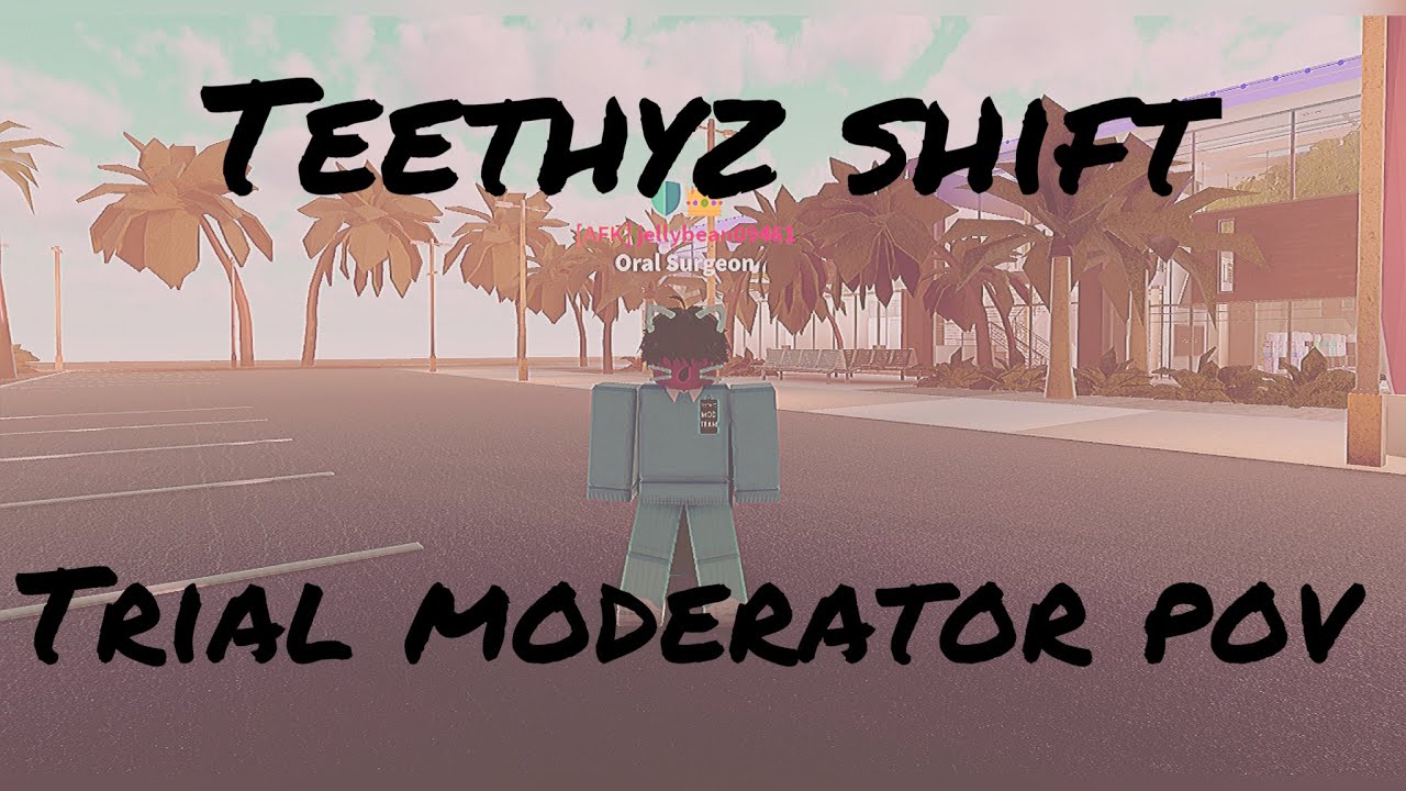 Teethyz shift | Trial moderator POV (Roblox) - YouTube