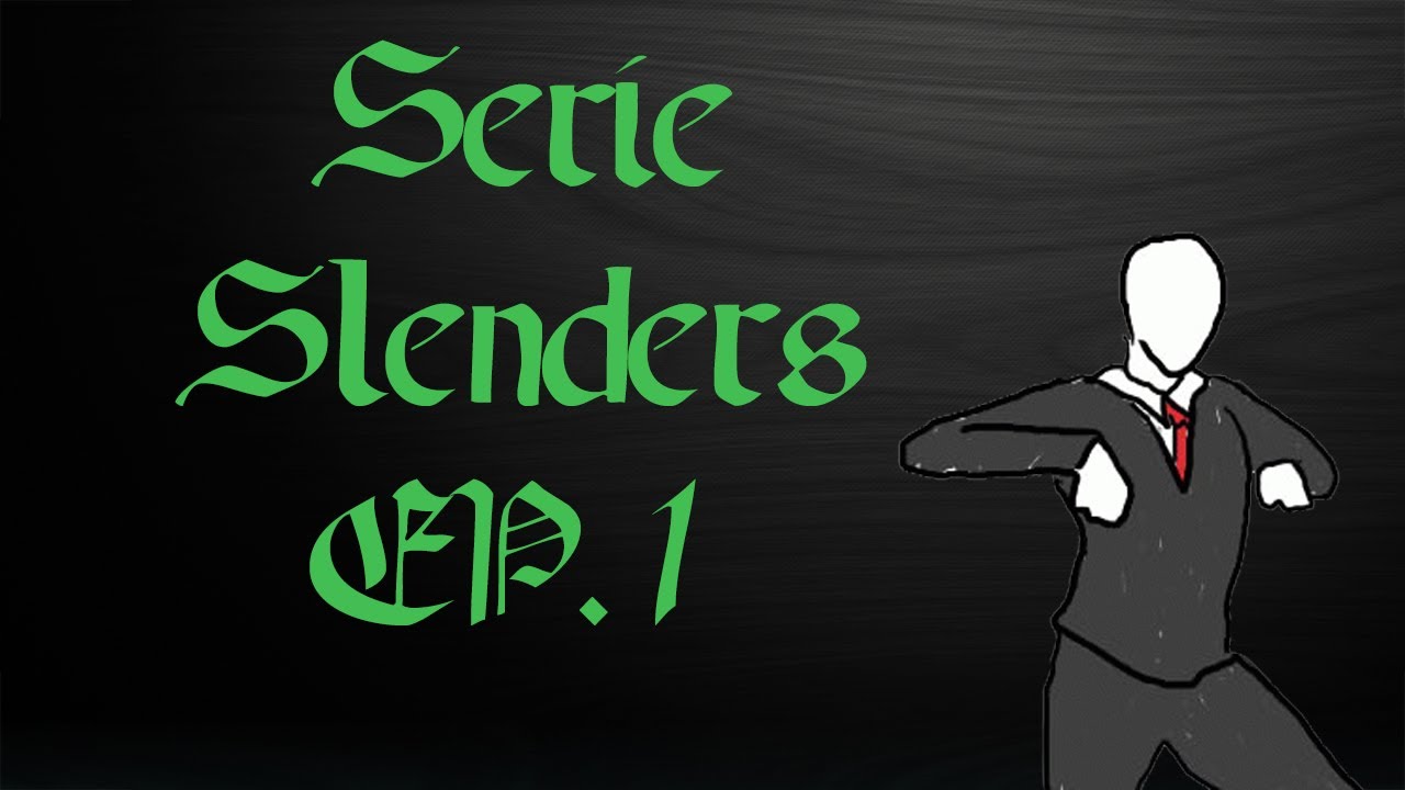 Slenders EP.1 - YouTube
