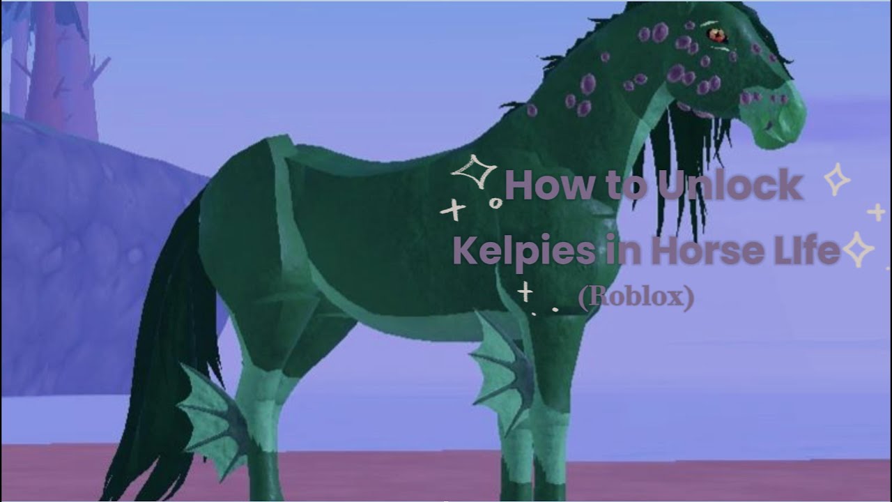 Unlocking Kelpies in Horse Life: Complete Quest Guide! - YouTube