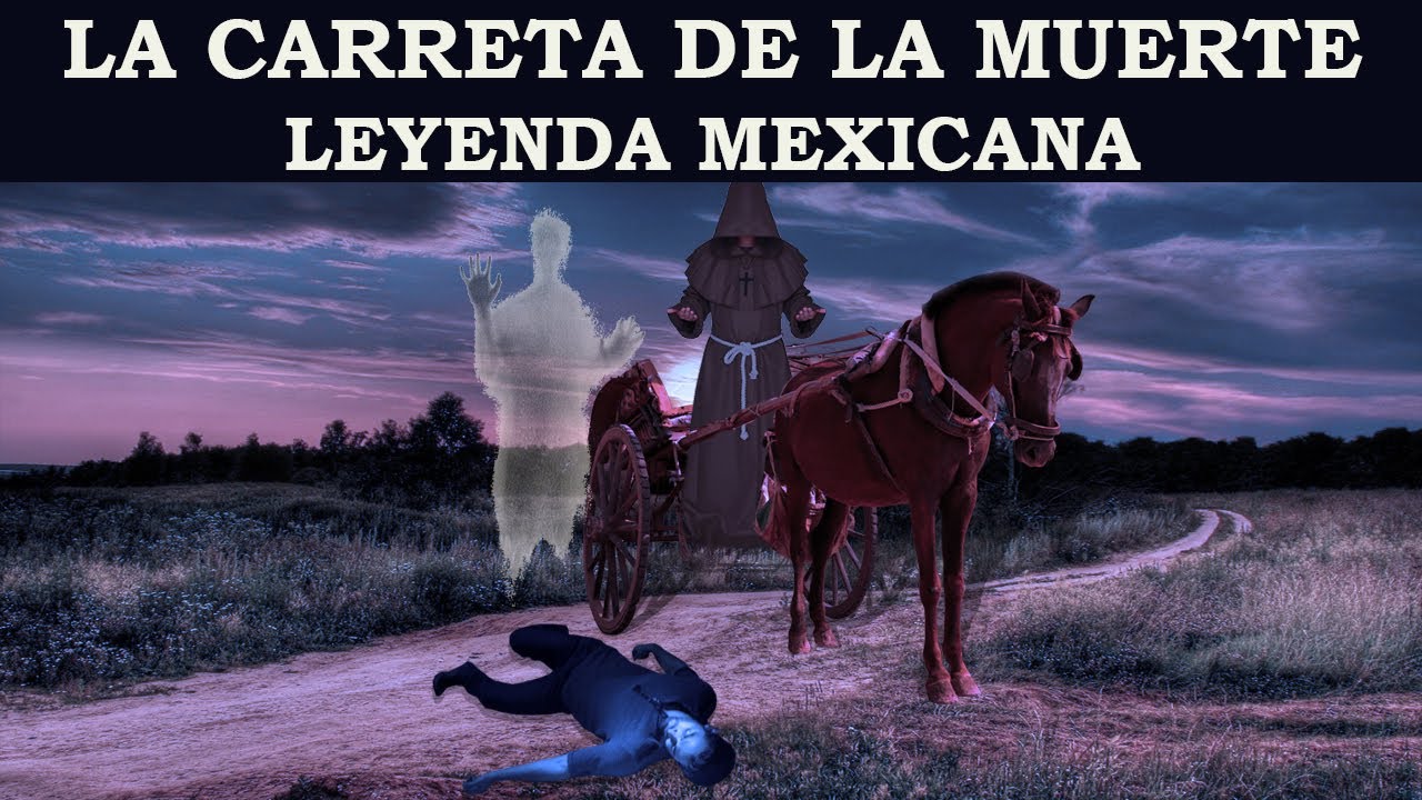 LA LEYENDA DE LA CARRETA DE LA MUERTE / Michoacán , Colima - YouTube