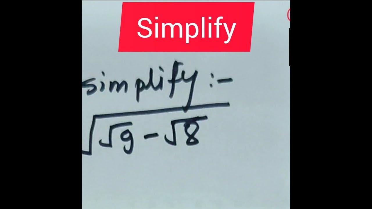 Simplify || Simplification of Surds || EP-56 || Loksewa Mathematics - YouTube