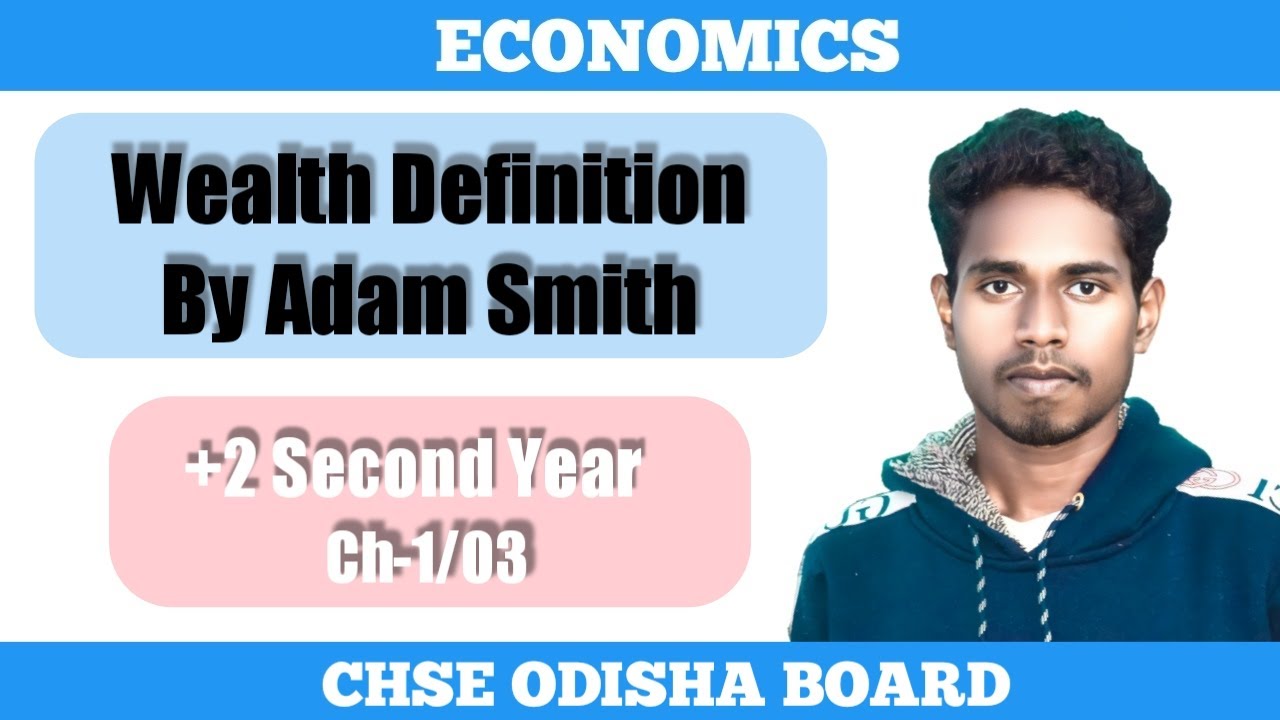 Wealth definition || ସମ୍ପଦ ସଂଜ୍ଞା || Economics,chapter- 1|| part -3 ...