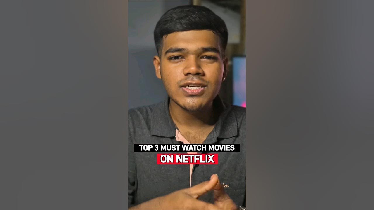 Top 3 Netflix Movies which is must watch - YouTube