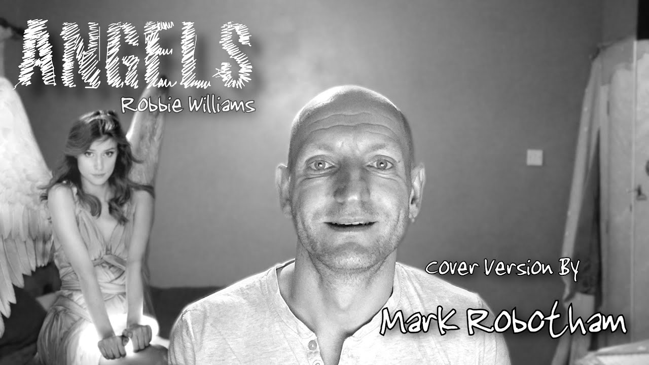 Mark Robotham - Angels Cover Version - YouTube