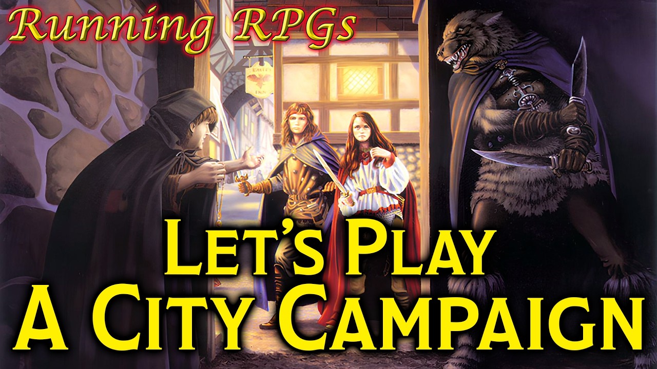How to Run an Urban Campaign - Running RPGs - YouTube