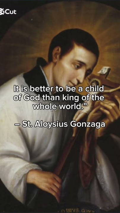 St. Quotes St Aloysius Gonzaga ️ - YouTube
