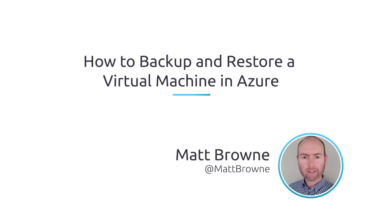 How To Backup And Restore A Virtual Machine In Azure - YouTube