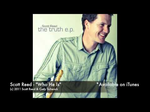 Scott Reed - "Who He Is" - YouTube