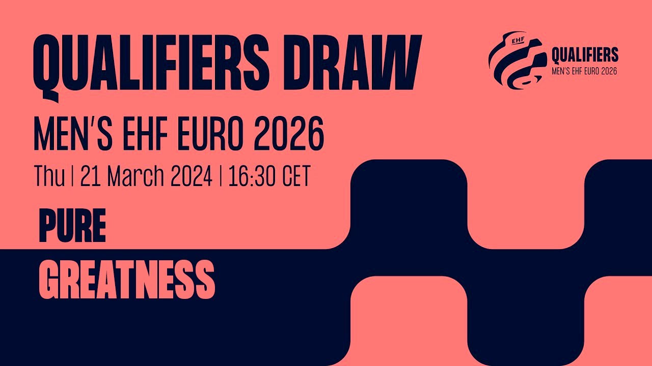 Men's EHF EURO 2026 Qualifiers Draw | Thursday 21 March 2024 - 16:30 ...