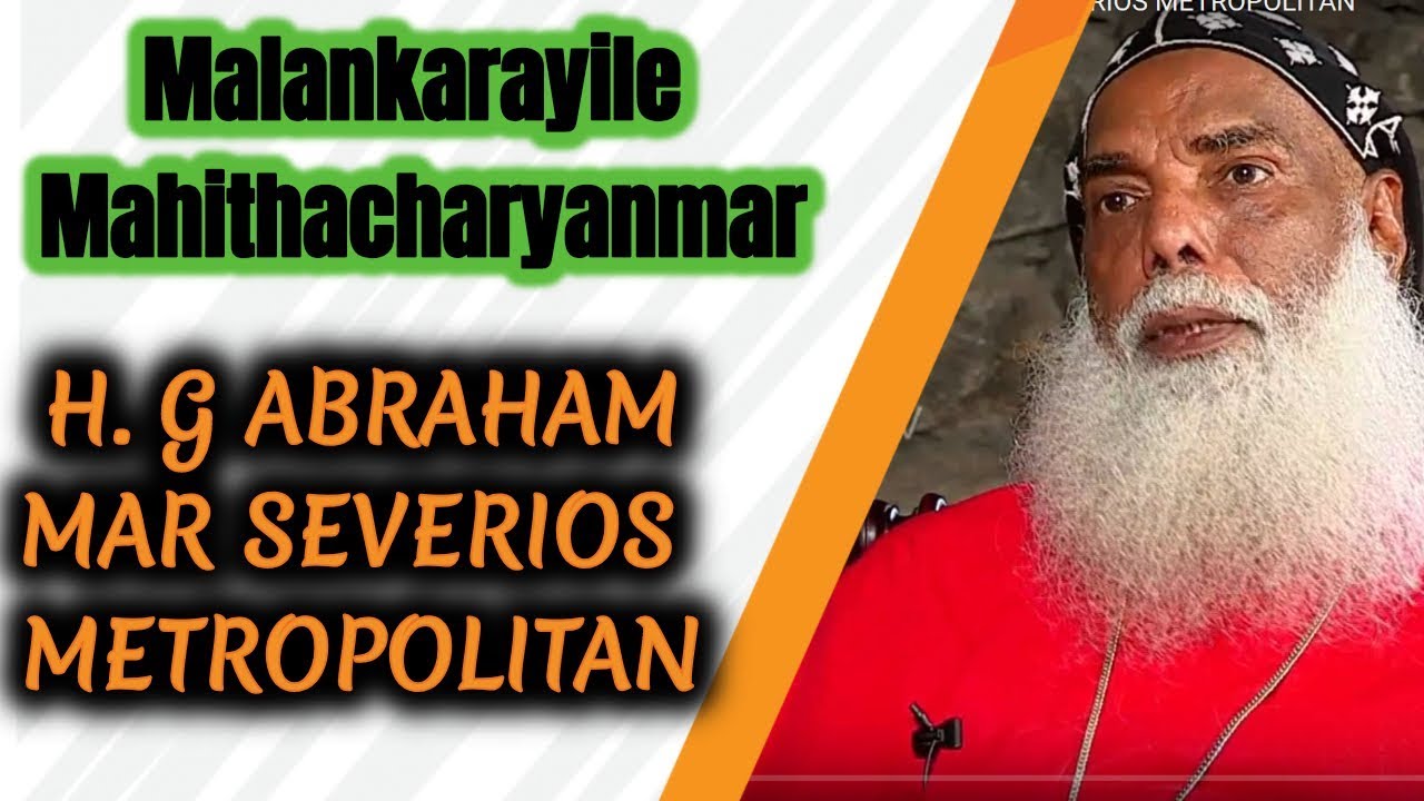 Malankarayile Mahithacharyanmar - H. G ABRAHAM MAR SEVERIOS ...