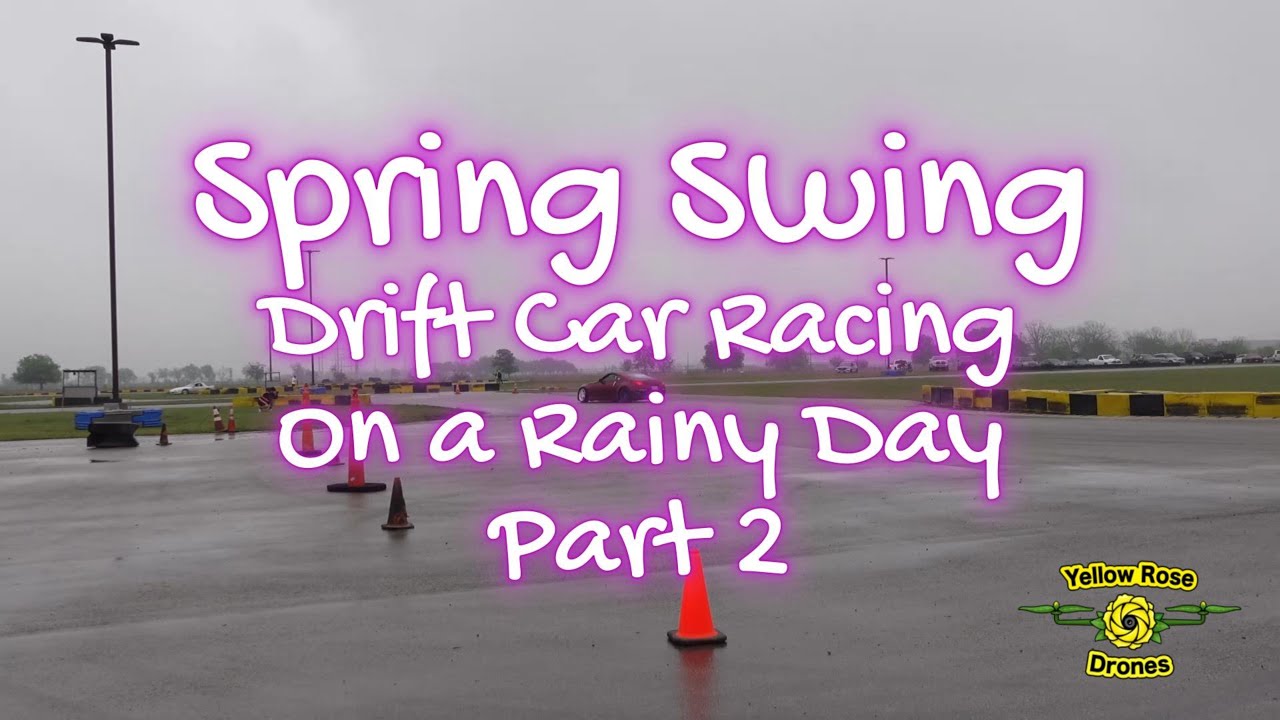 Part 2 - Swing Spring Drift Car Racing in the Rain by River City Drift ...