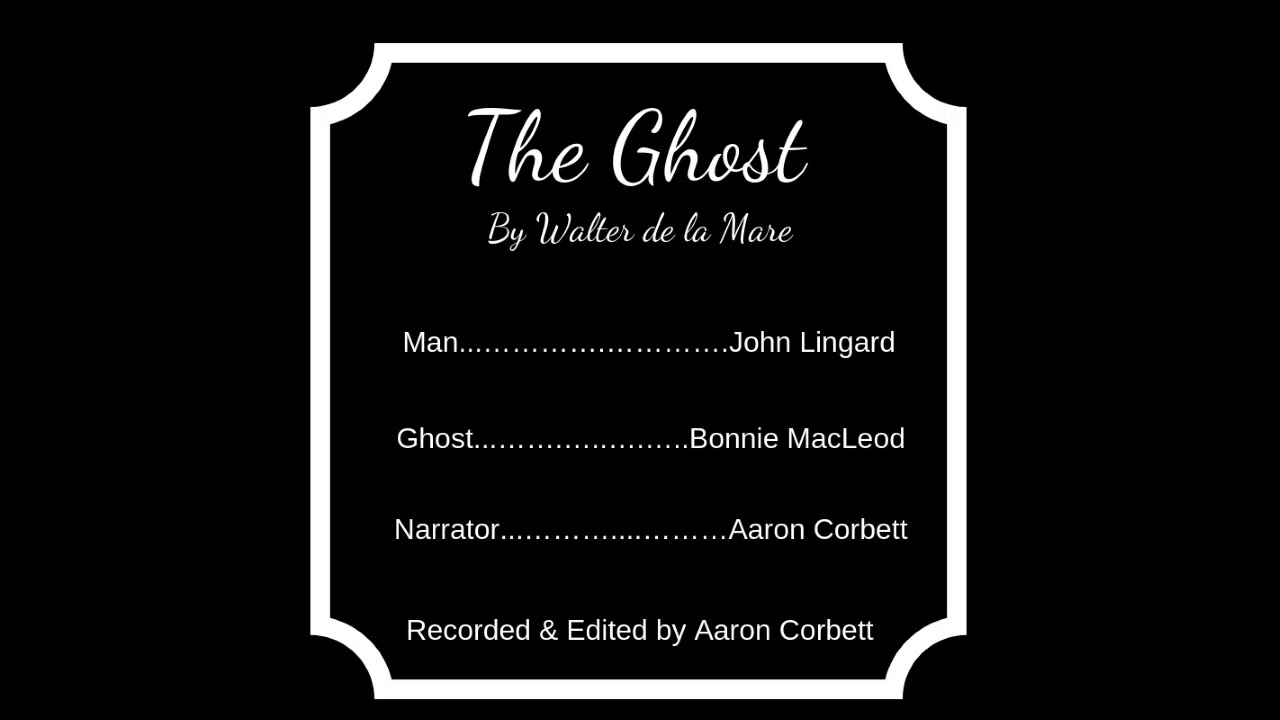 The Ghost by Walter de la Mare - YouTube