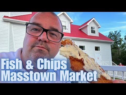 Fish and Chips At Masstown Market - Debert, Nova Scotia - Catch Of The Bay