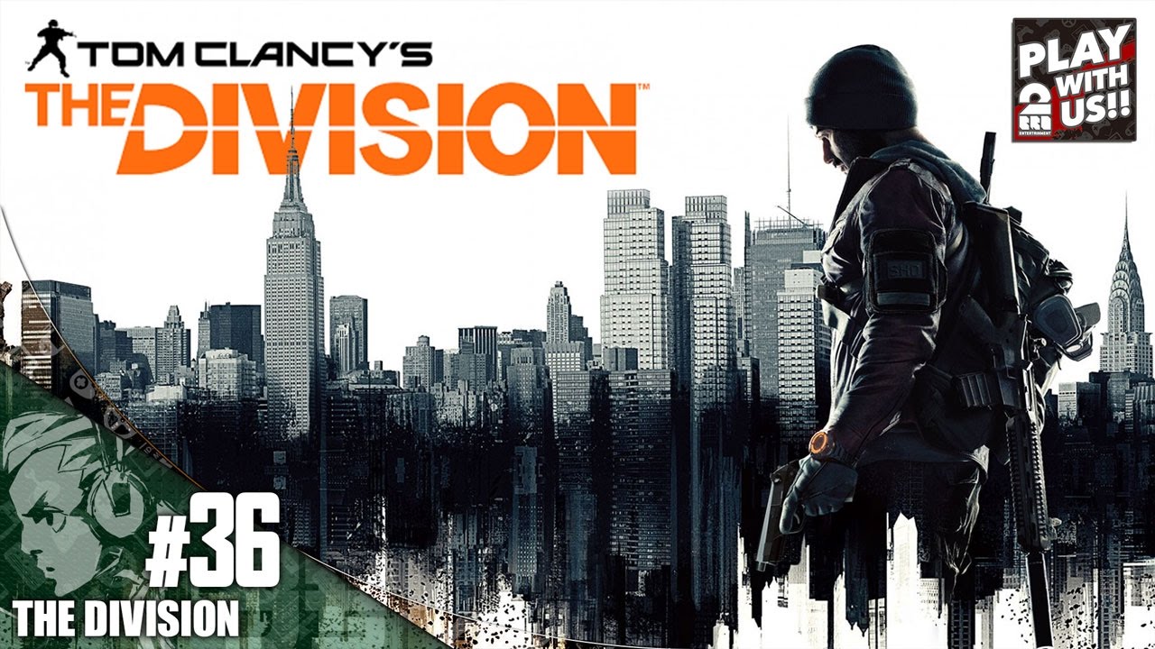 36 TPS THE DIVISION Live YouTube 36-tps-the-division-live-youtube