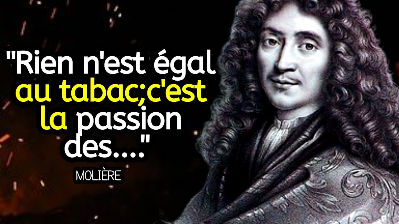 38 CITATIONS INCROYABLES DE MOLIÈRE|Citations, Aphorismes et Pensées ...