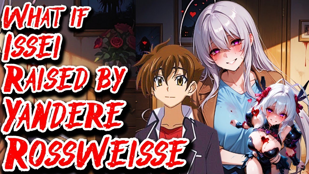 What if Issei was Raised by Yandere Rossweisse Movie - YouTube