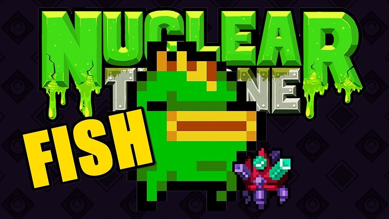 Nuclear Throne - JOGANDO DE FISH - YouTube