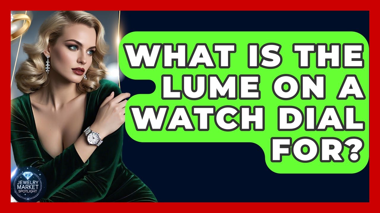 What Is The Lume On A Watch Dial For? - Jewelry Market Spotlight - YouTube