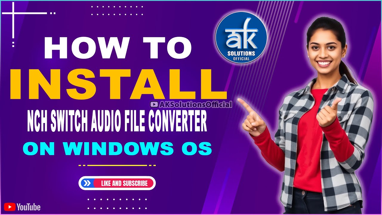 How to Install NCH Switch Audio File Converter on Windows OS | AK ...