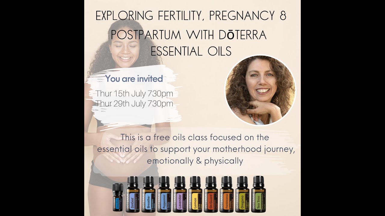 Fertility, pregnancy and postpartum with doTERRA essential oils - YouTube