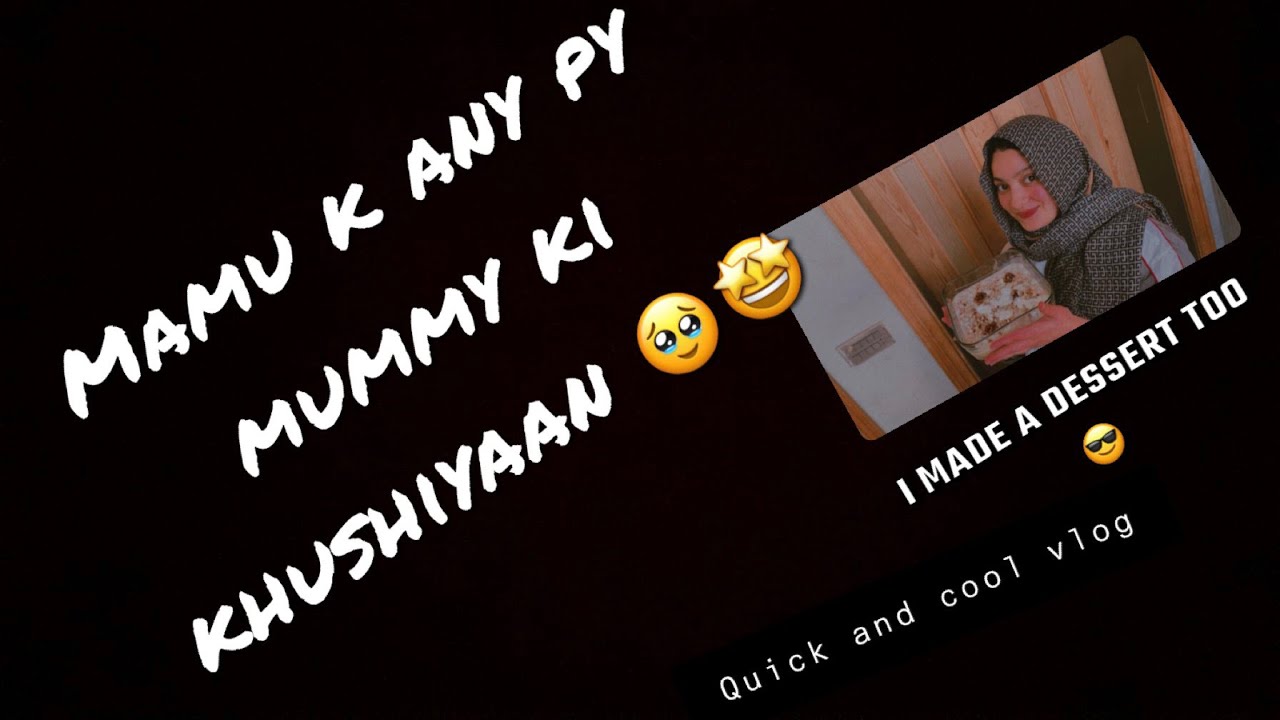 Mamu k any py mummy ki khushiyaan 😍 \ pakistani short vlog \ family vlogs - YouTube