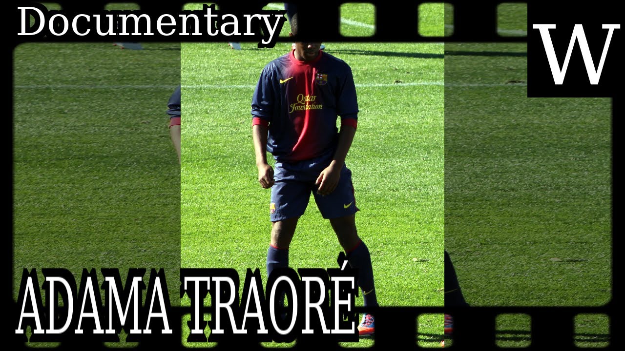 ADAMA TRAORÉ (footballer, born 1996) - WikiVidi Documentary - YouTube