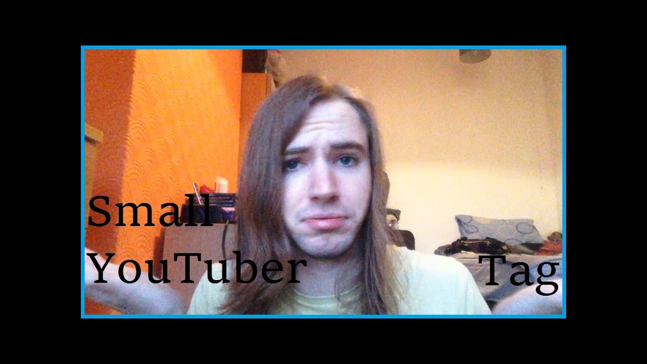 Small YouTuber Tag - YouTube