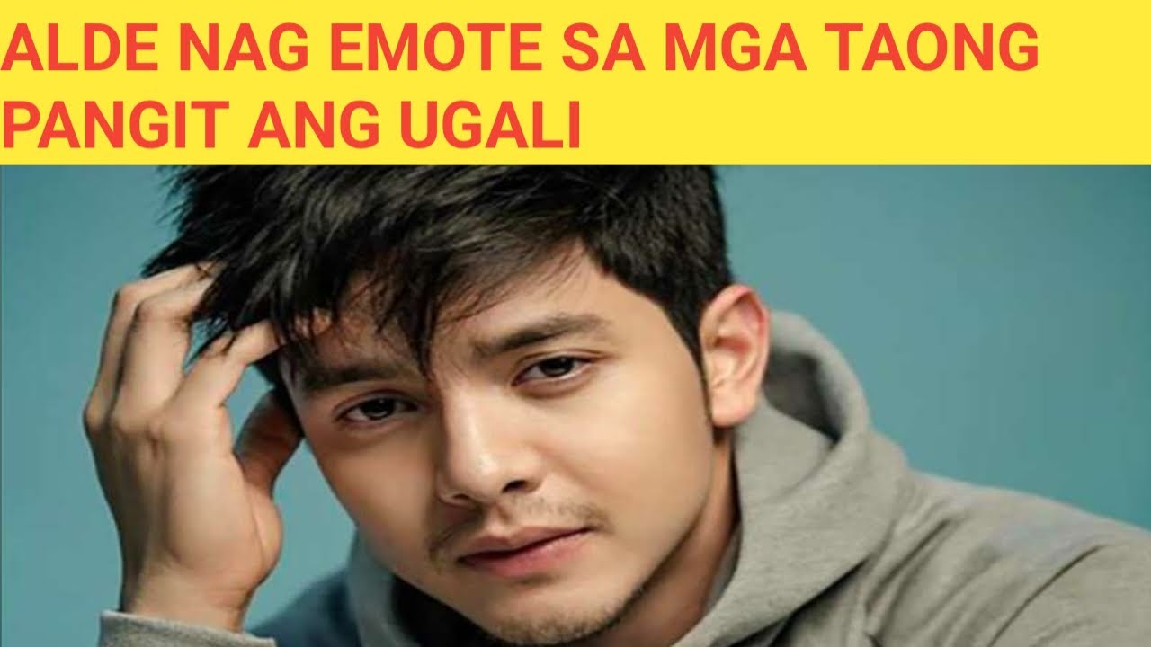 Alden nag emote sa mga taong pangit ang ugali. - YouTube