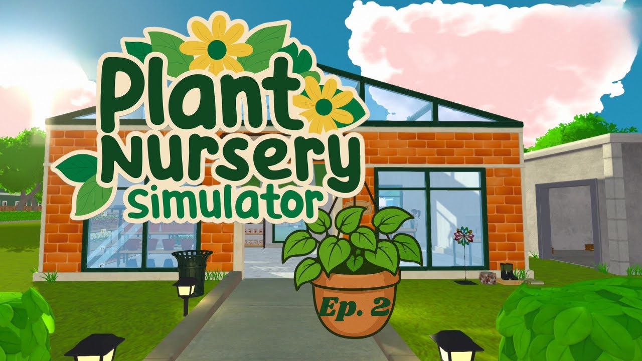 Plant Nursery Simulator Is the PERFECT Chill Game for Plant Lovers ...