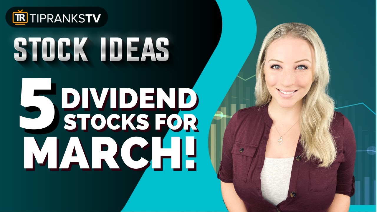 5 'Strong Buy' Dividend Stocks for March to Get Paid Soon!! - YouTube