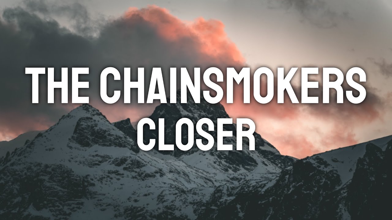 The Chainsmokers & Halsey - Closer (Lyric Video) - YouTube