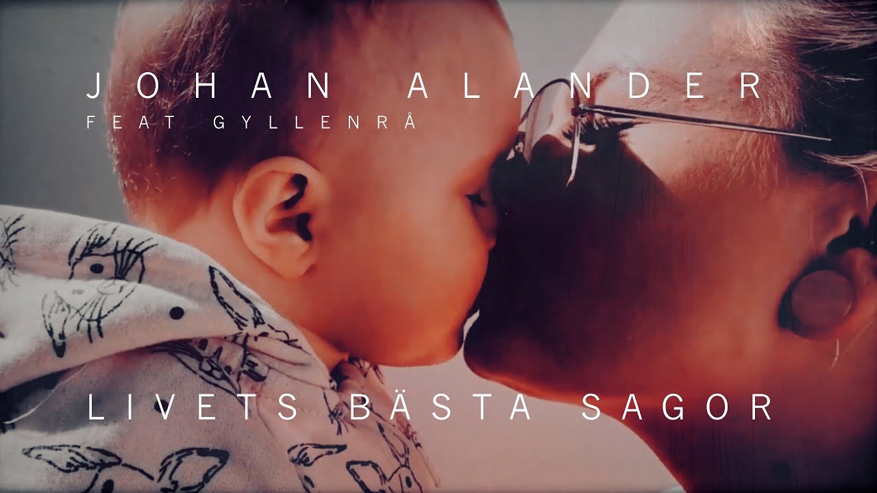 Johan Alander - Livets Bästa Sagor (Official Video) - YouTube