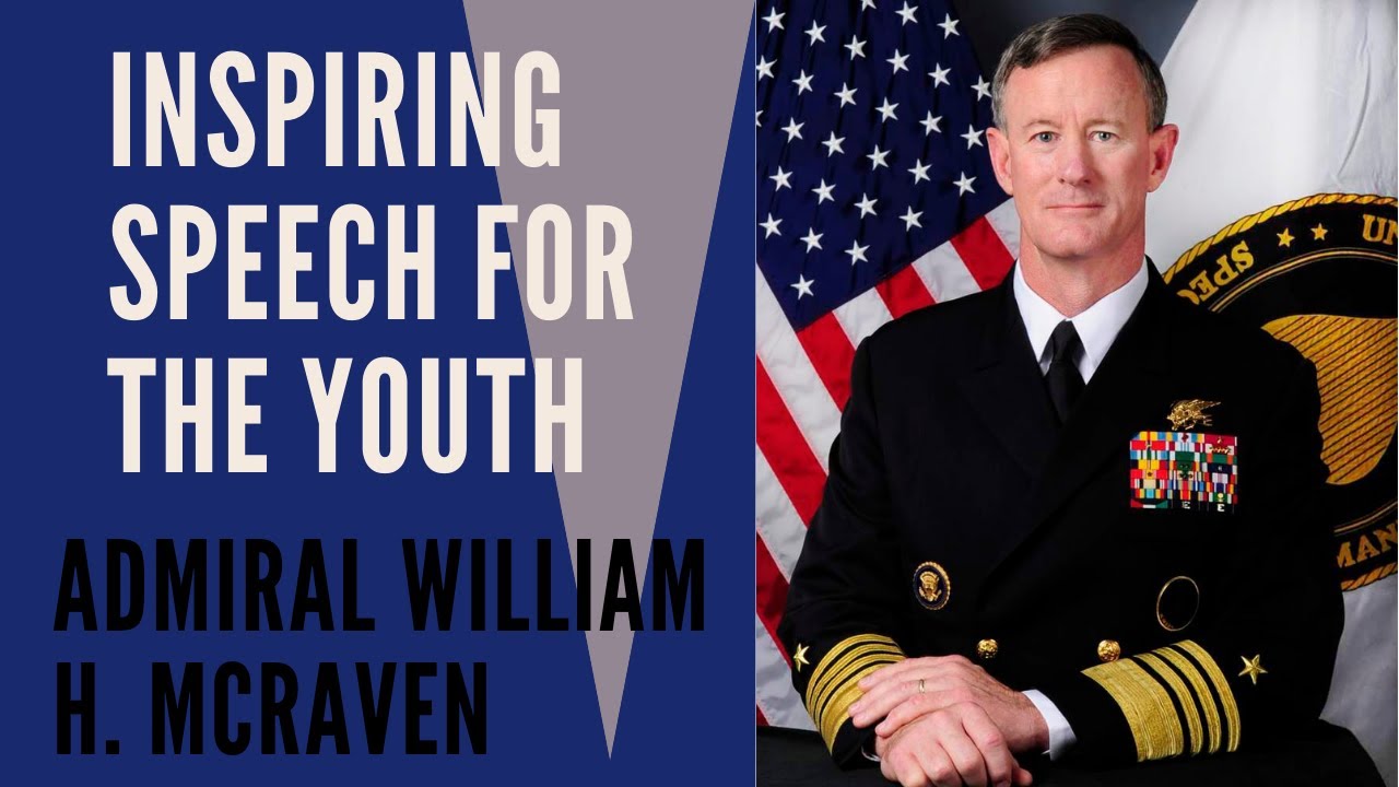 Admiral William H. McRaven - Inspiring Speech - YouTube