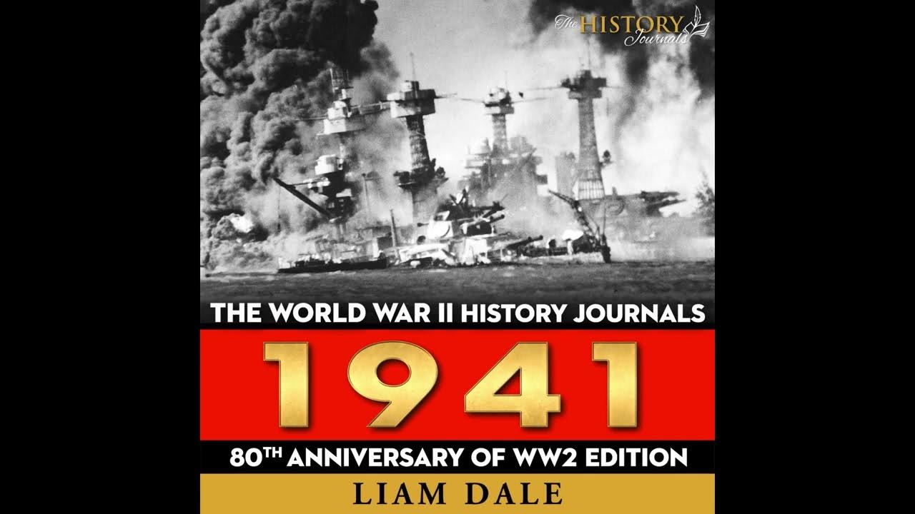 The World War II History Journals: 1941 - (Audiobook) with Liam Dale - YouTube