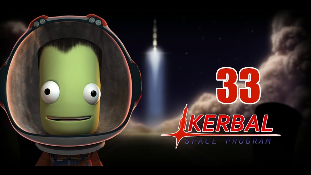 [33] Kerbin Space Station Part 5 - Kerbal Space Program Career 1.4 ...