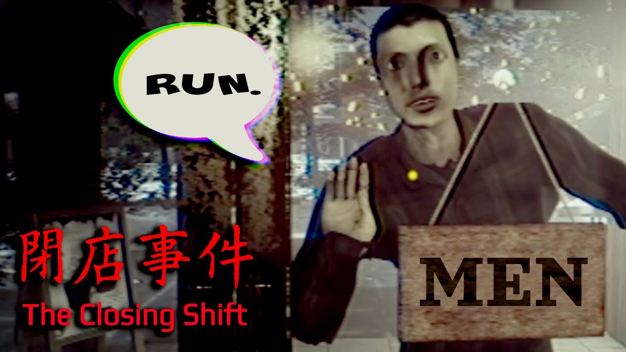 if you're afraid of men DO NOT WATCH THIS. | The Closing Shift 閉店事件 ...