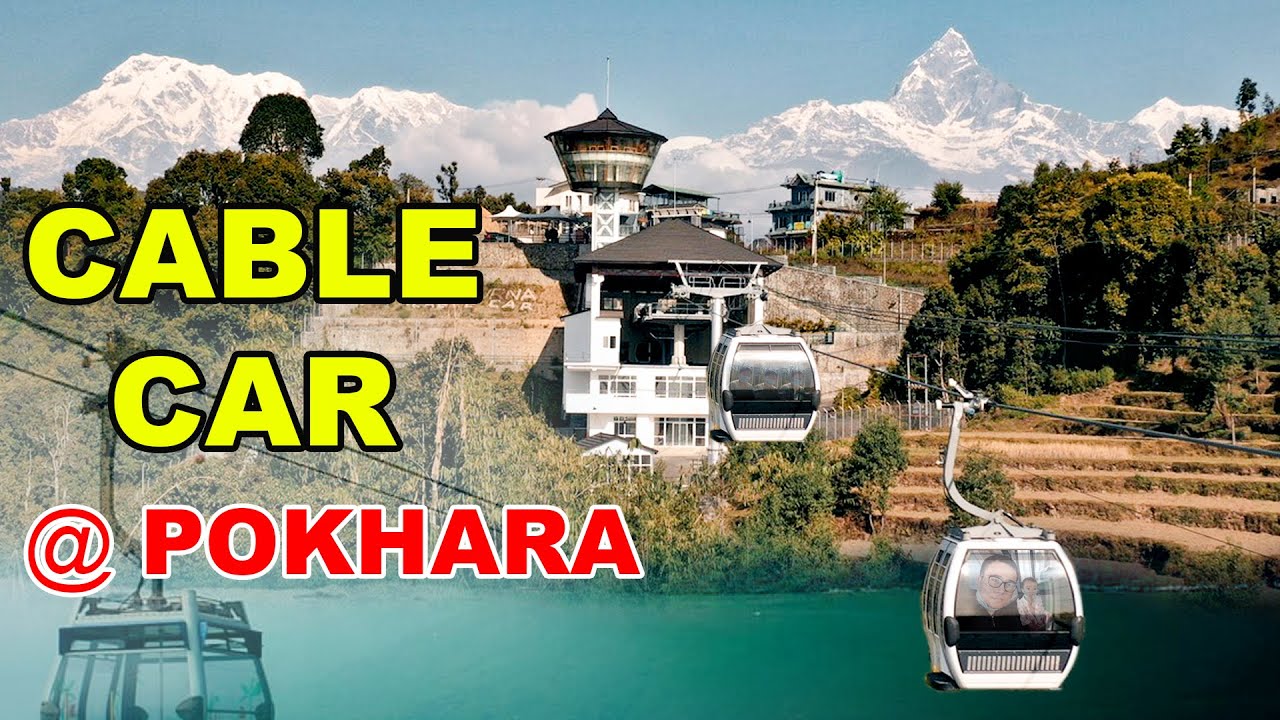 Annapurna Cable Car | अन्नपुर्ण केबलकार | Pokhara Sedi to Sarangkot ...