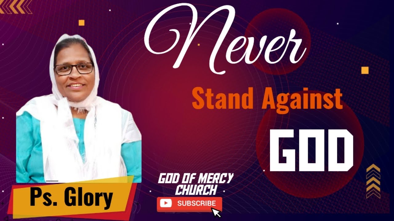 Never Stand Against GOD | Message by Ps. Glory - YouTube