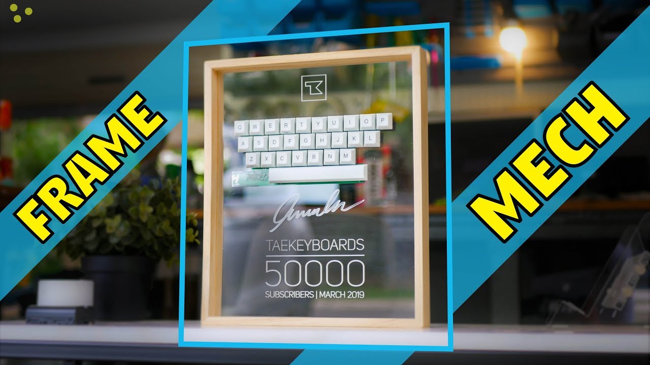 PICTURE FRAME Mechanical Keyboard Build - 50k Subs - YouTube