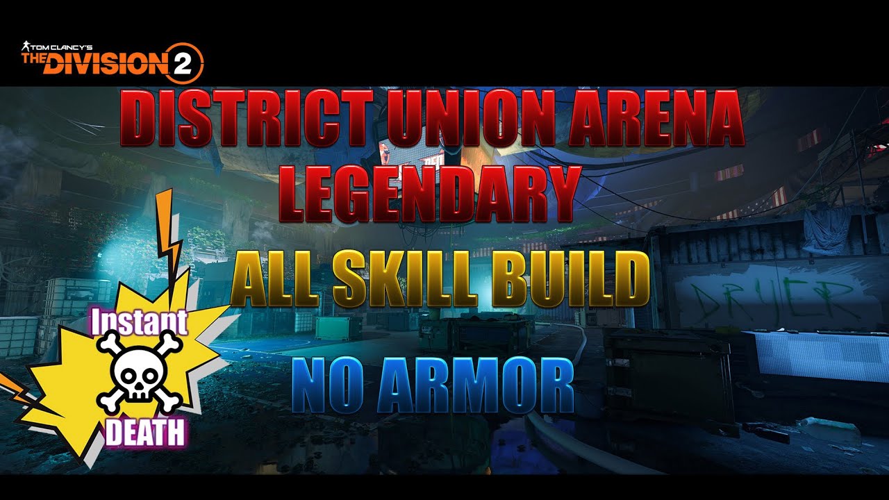 District Union Arena Legendary Skill Build #division2 - YouTube